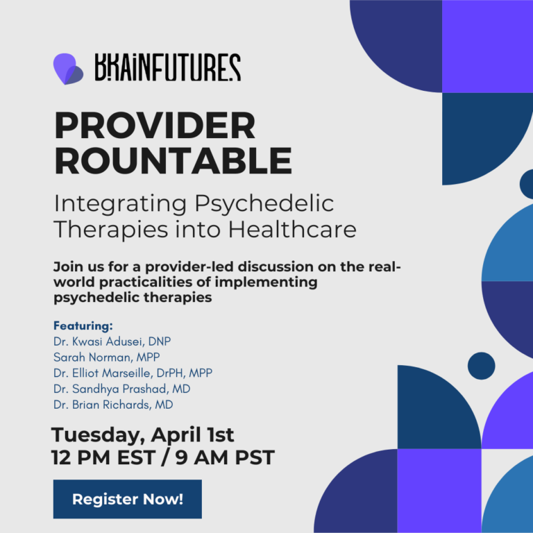 BrainFutures - Live Provider Roundtable: Integrating Psychedelic ...
